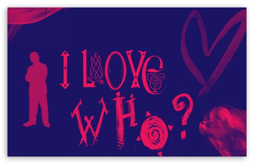 i love who 4K UHD Wallpaper for UltraHD Desktop and TV : Widescreen and ...